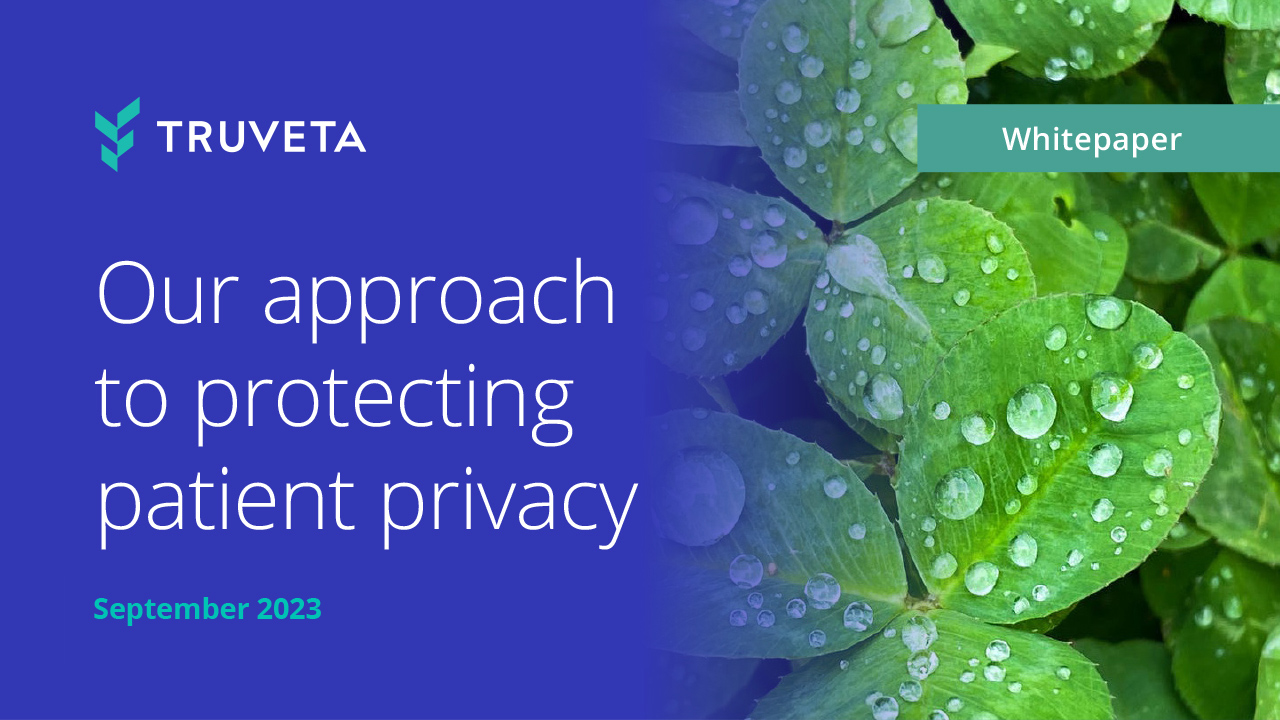 Whitepaper: Our approach to patient privacy | Truveta