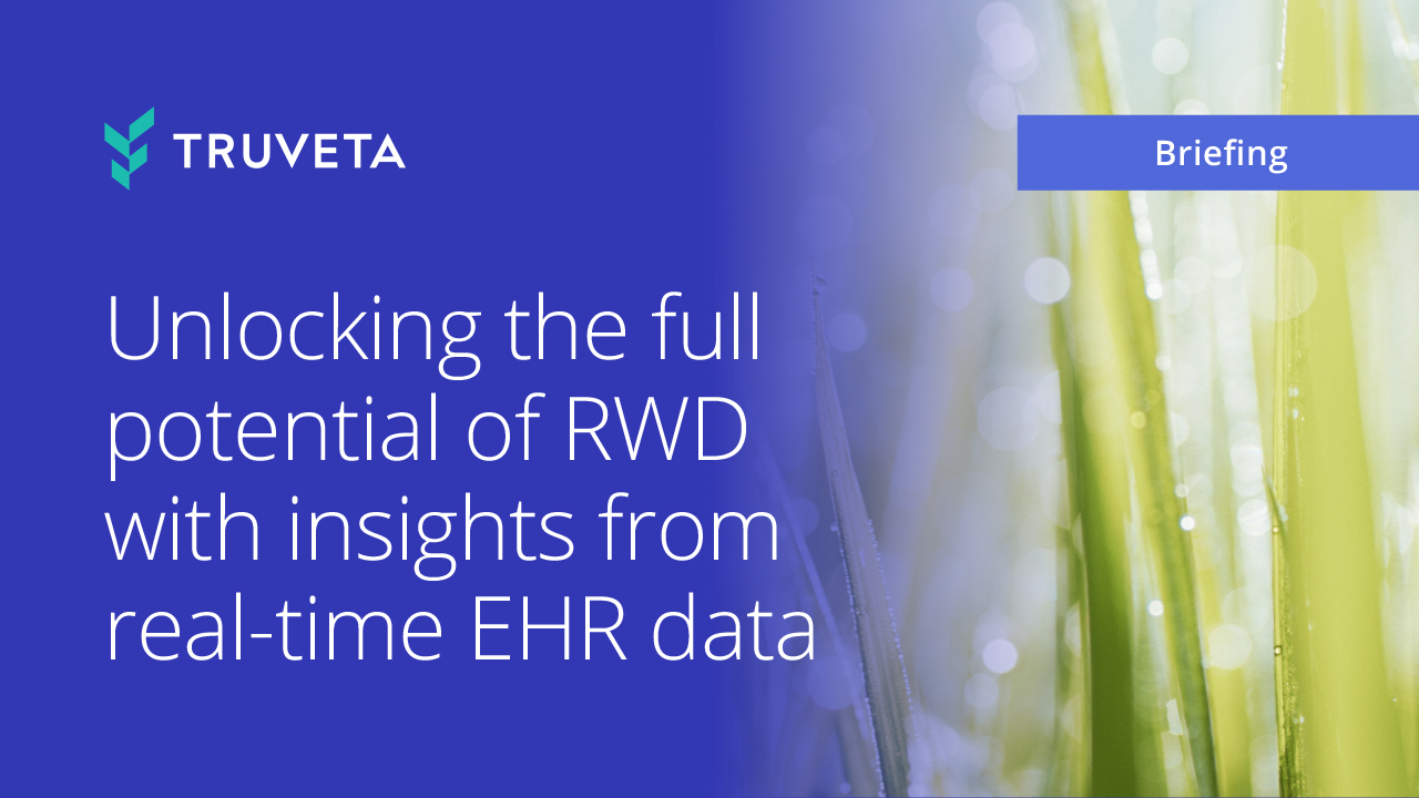 Briefing: Unlocking the full potential of RWD with insights from real ... Briefing: Unlocking the full potential of RWD with insights from real ...